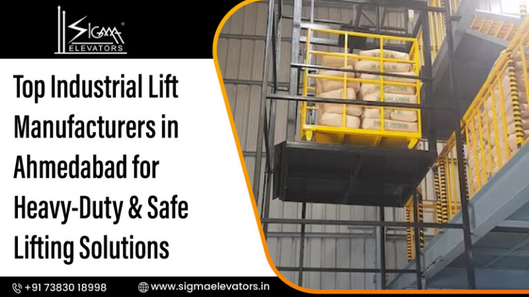 Industrial Lift Manufacturer in Ahmedabad